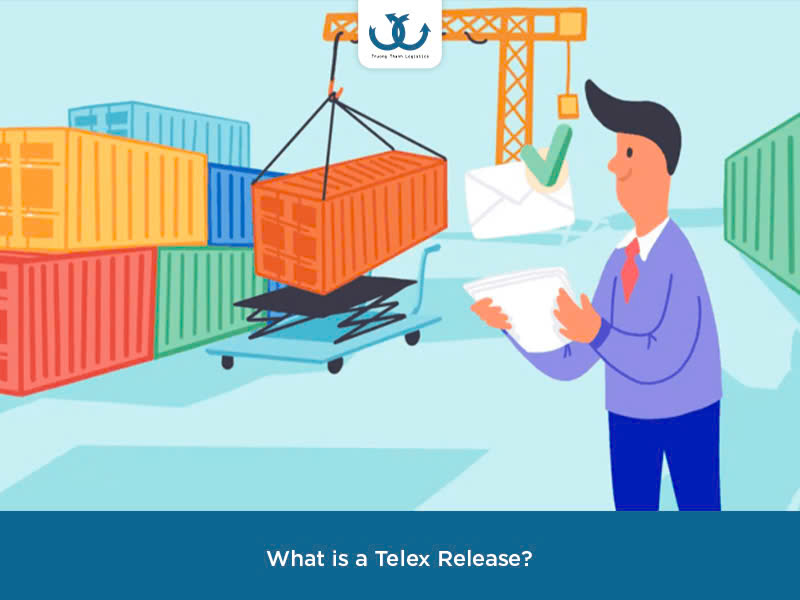 Understanding Telex Release in Import-Export - Trường Thành logistics