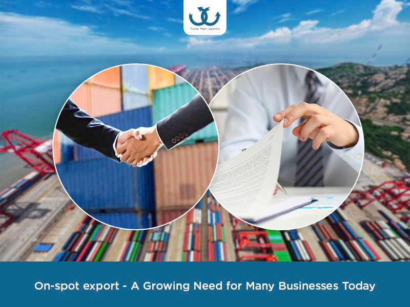 What is On-spot Export? Understanding On-Site Export - Trường Thành ...